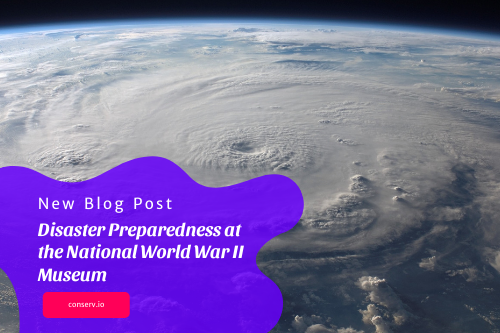 Conserv - Disaster Preparedness at the National World War II Museum