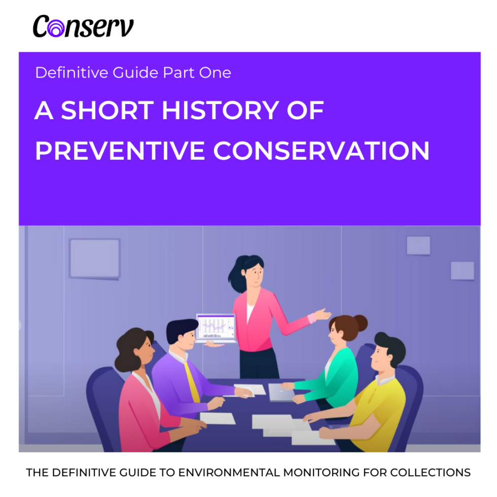 A Short History of Preventive Conservation - Conserv